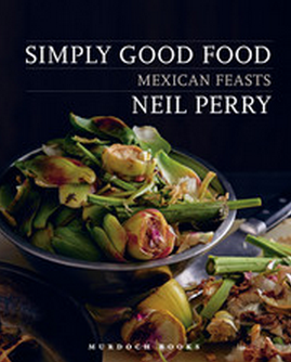 Neil Perry's new cookbook will ensure you create Simply Good...