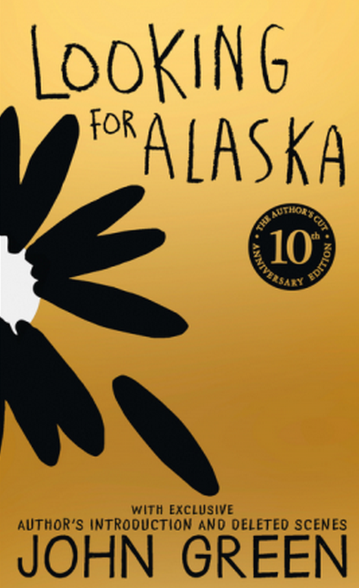 10th anniversary edition of John Green's Looking for Alaska is a...
