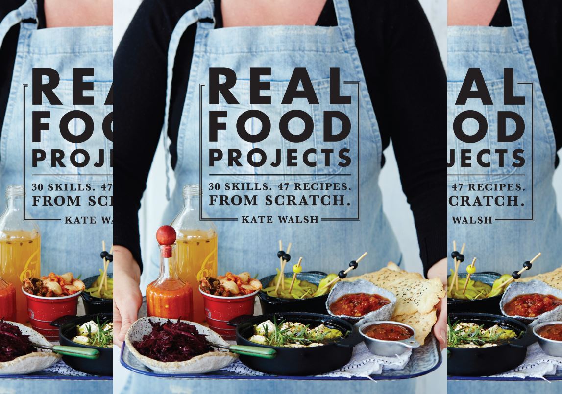 Real Food Projects by Kate Walsh